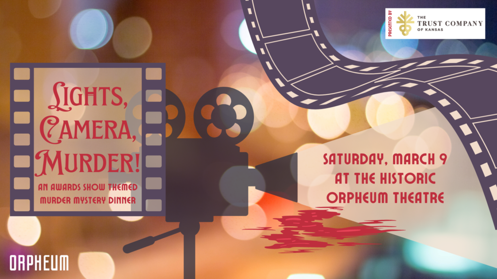 Lights! Camera! Murder! - Orpheum Theatre